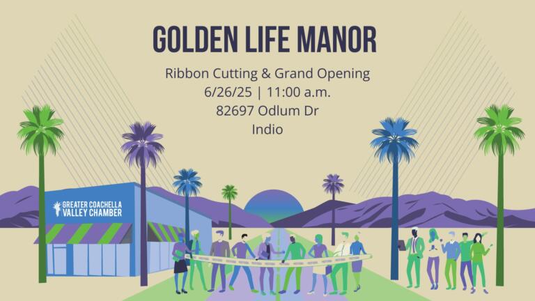 Ribbon Cutting & Grand Opening | Golden Life Manor - Greater Coachella ...