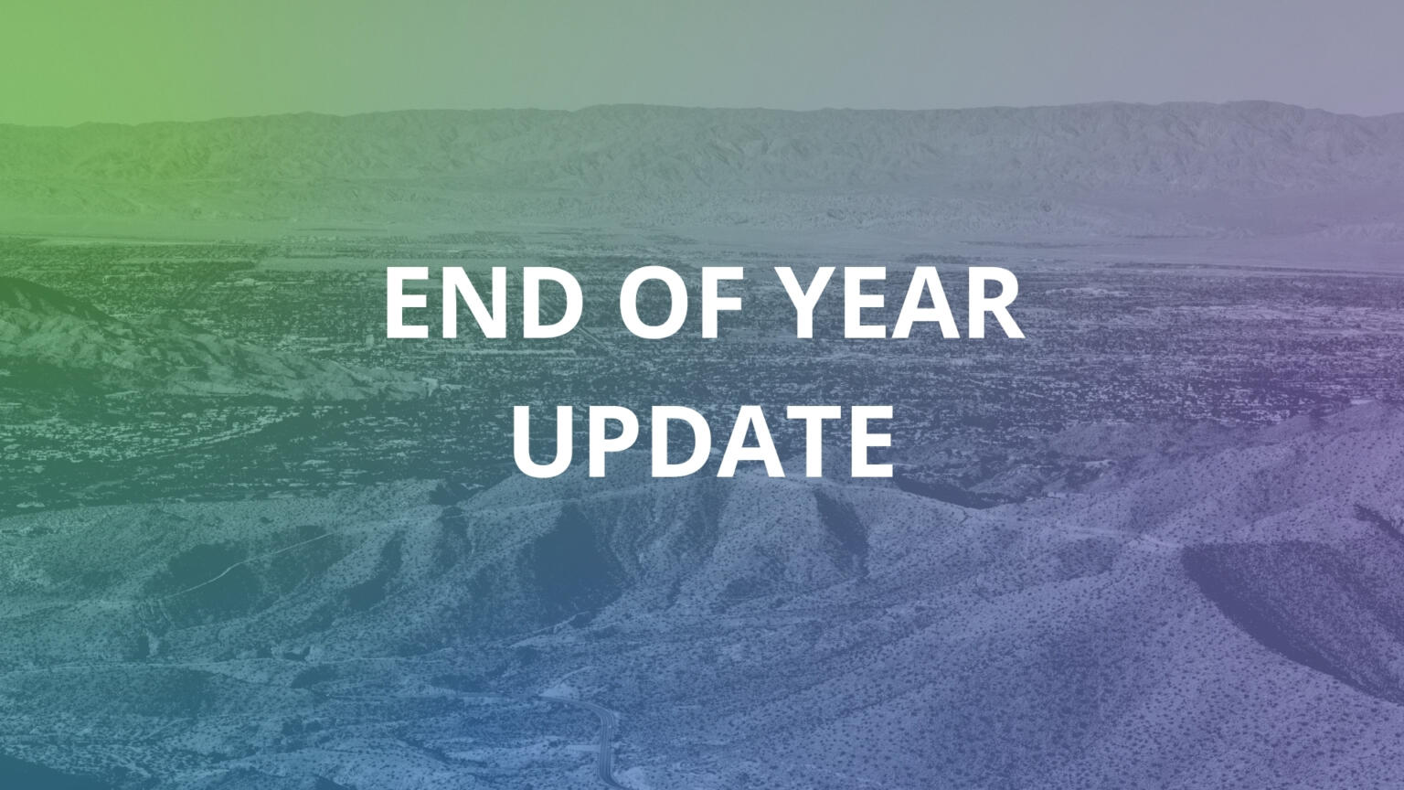 Year End Update from CEO Brandon Marley - Greater Coachella Valley ...