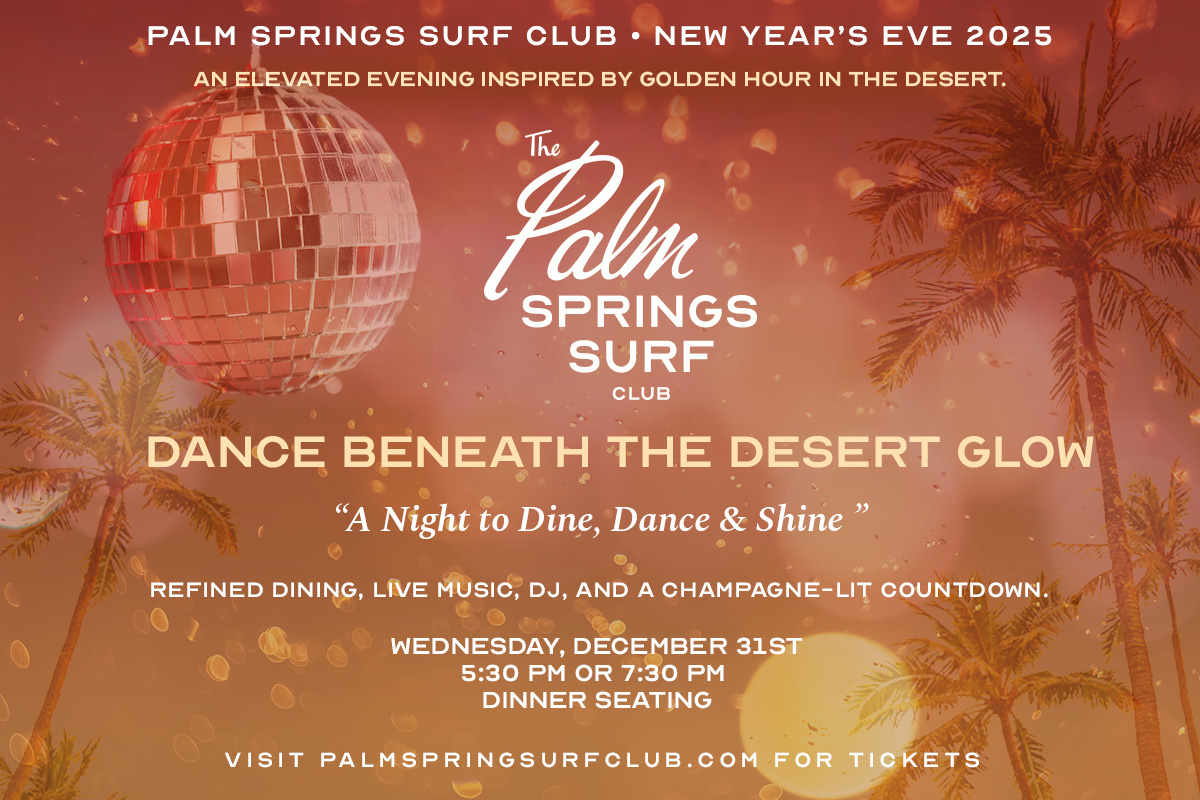 Ring in the New Year at Palm Springs Surf Club - Greater Coachella ...
